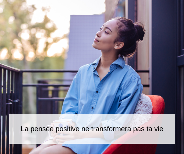 La pensée positive ne transformera pas ta vie - Vanessa DABIN Rémignon